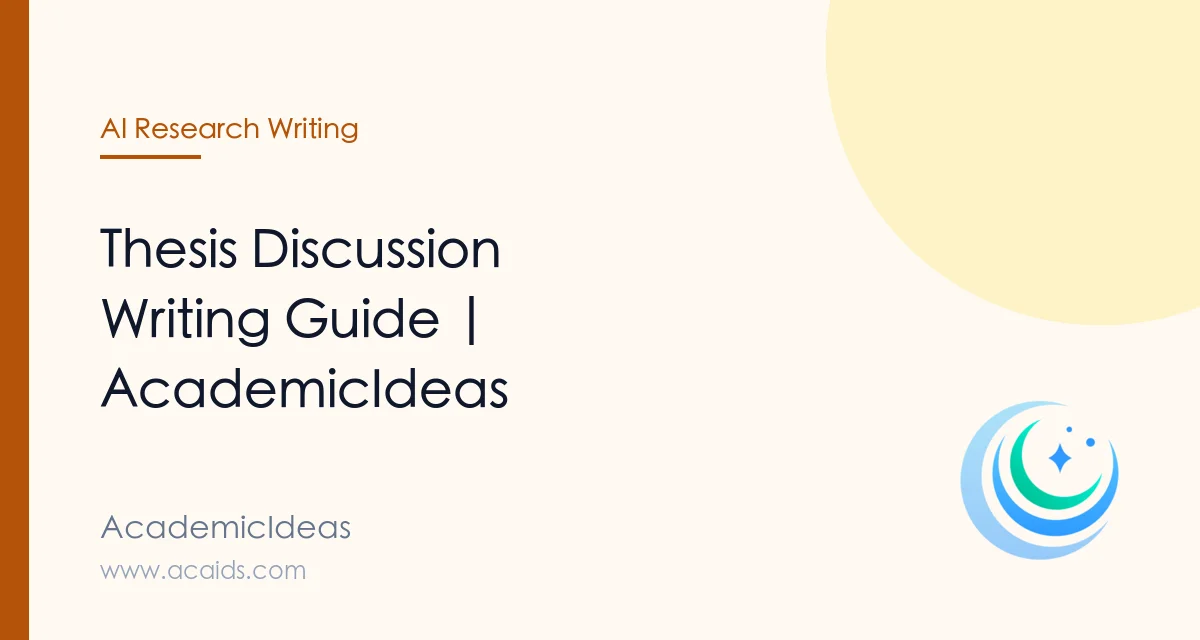 Thesis Discussion Writing Guide | AcademicIdeas