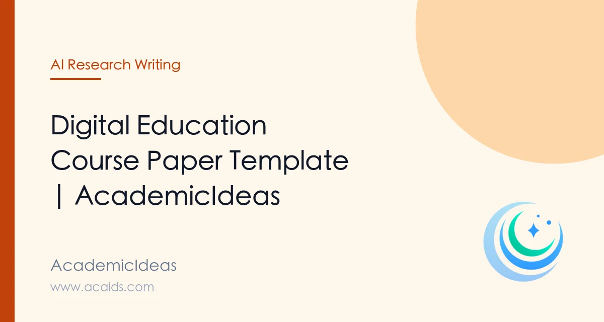 Digital Education Course Paper Template | AcademicIdeas