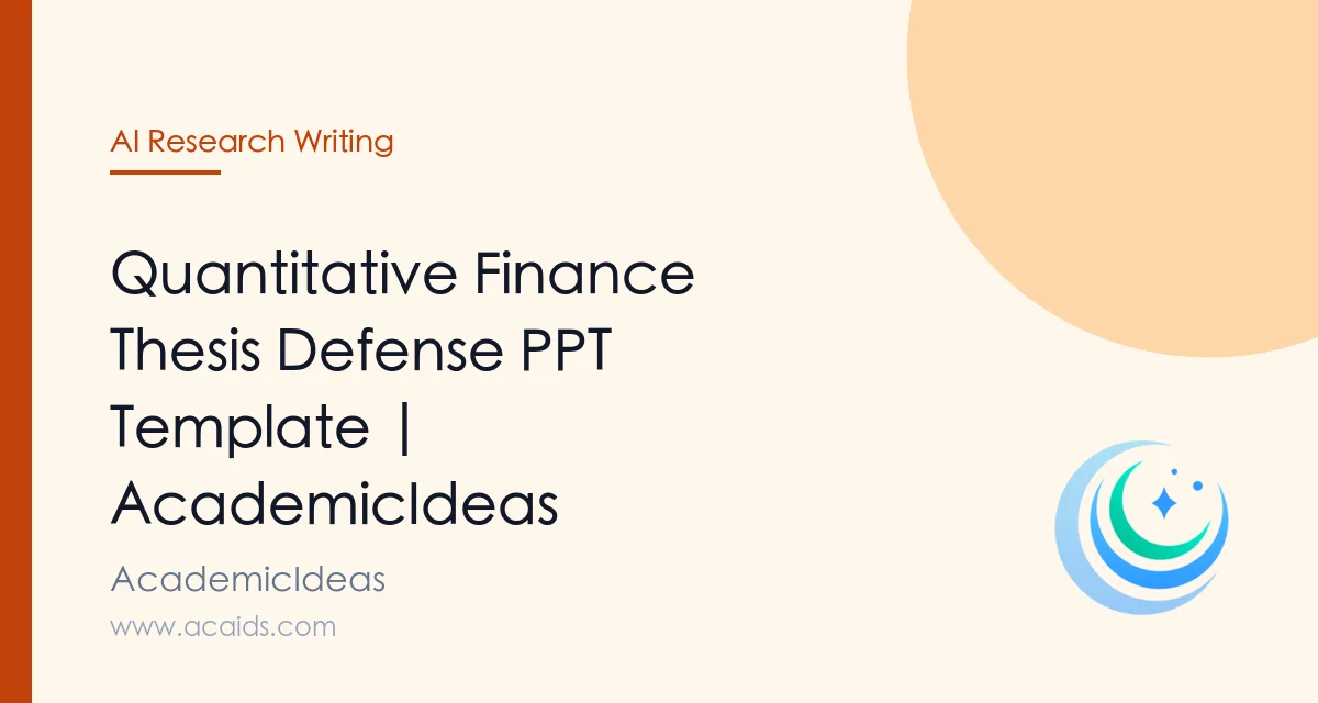 Quantitative Finance Thesis Defense PPT Template | AcademicIdeas
